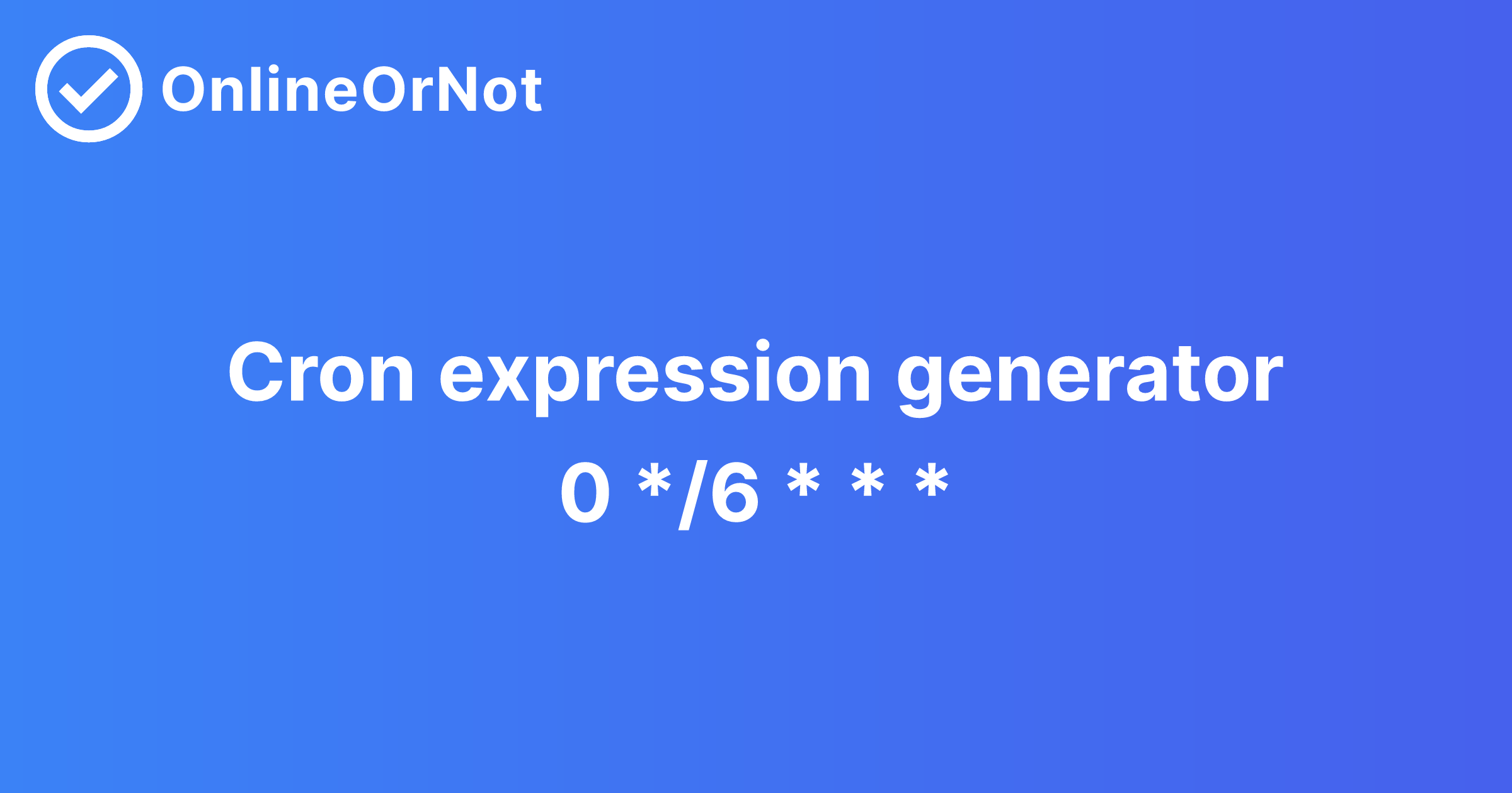 Run a Cron Job At 0 Minutes Past The Hour, Every 6 Hours - OnlineOrNot