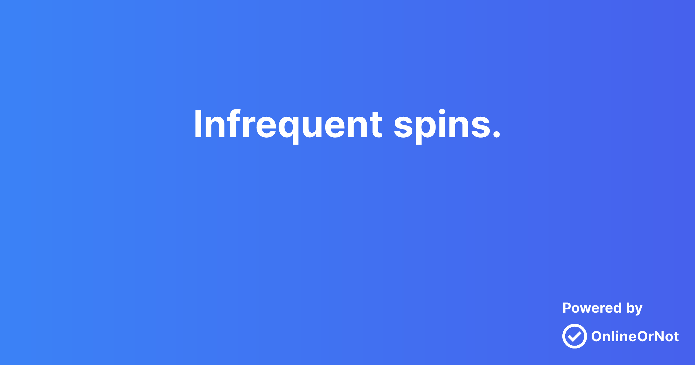 Infrequent spins. | Casterlabs Status