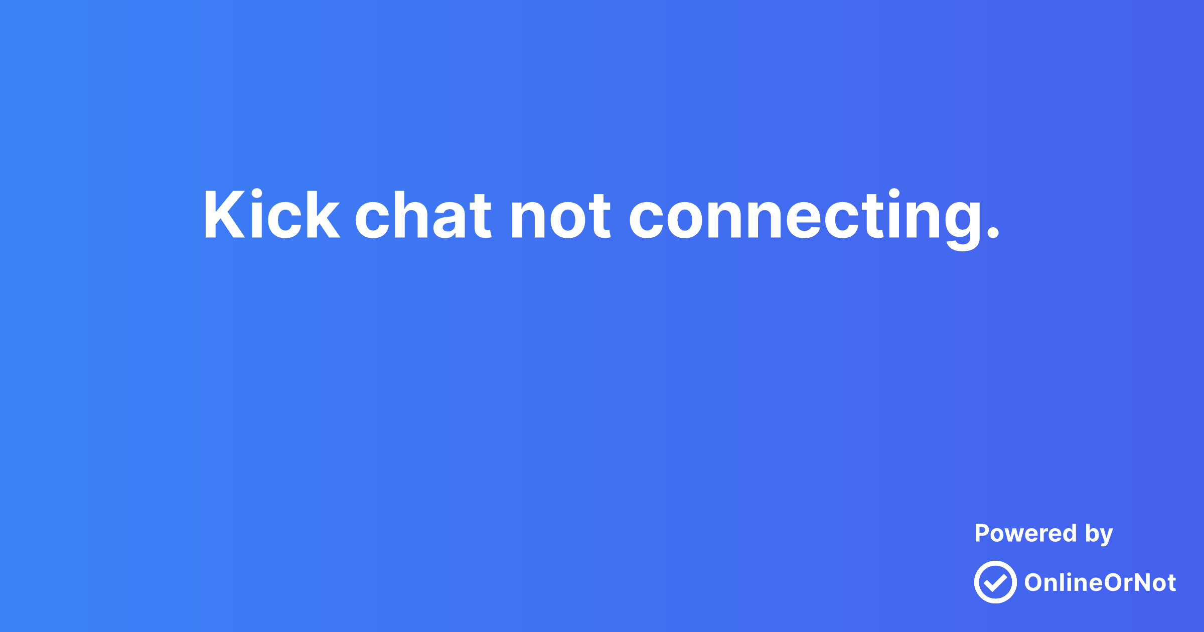 Kick chat not connecting. | Casterlabs Status