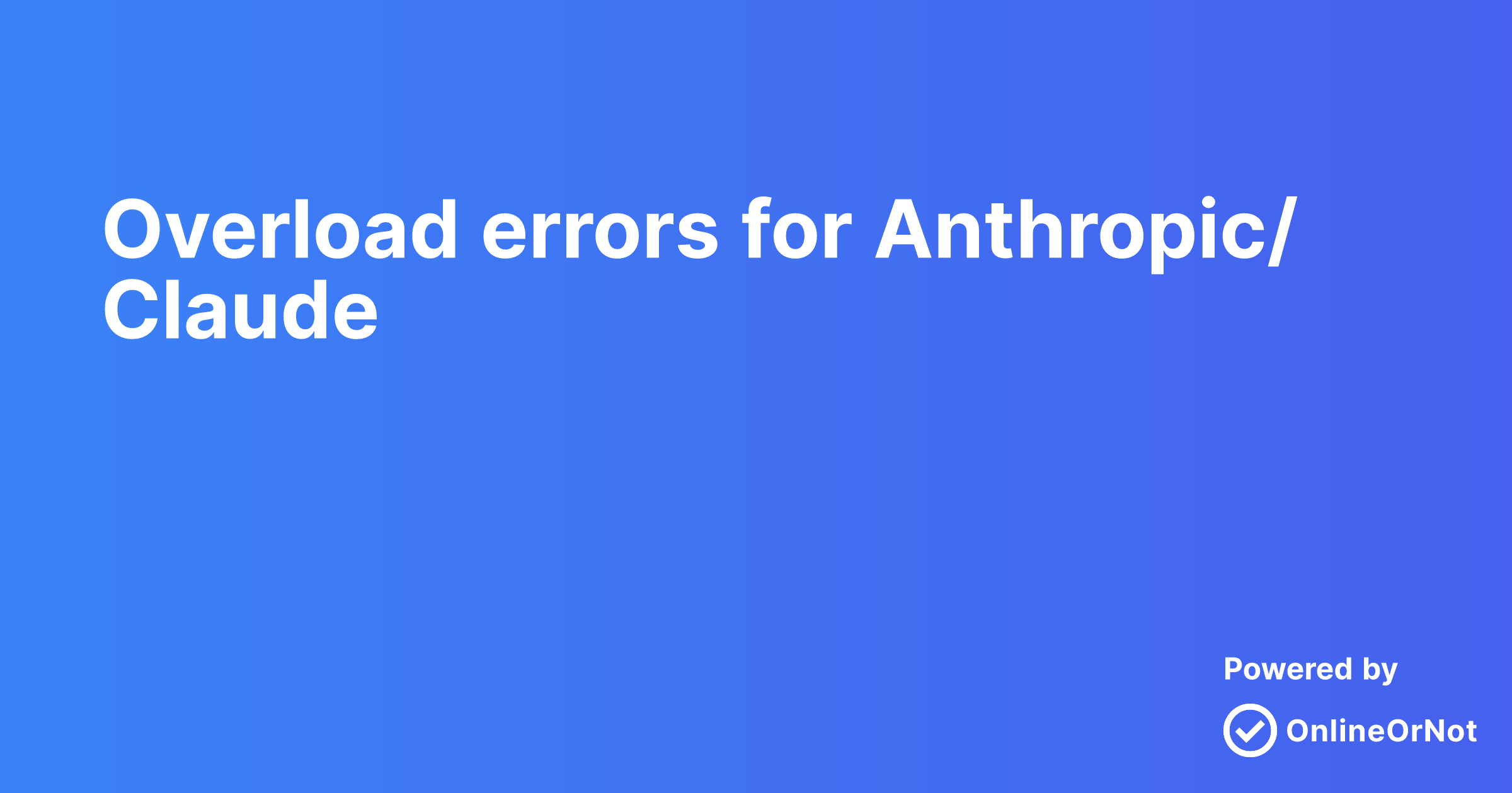 Overload errors for Anthropic/Claude | Novelcrafter Status