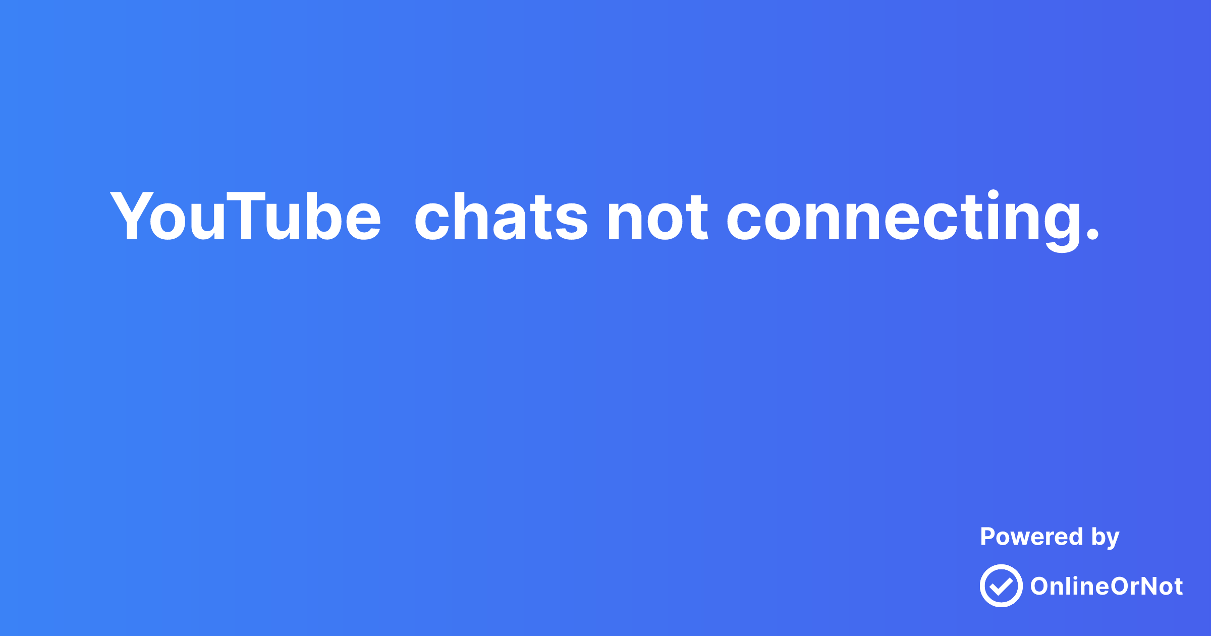 YouTube chats not connecting. | Casterlabs Status